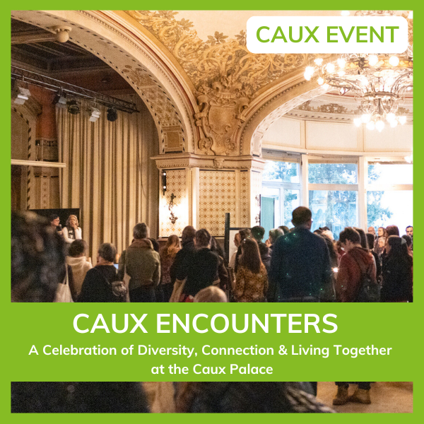 A Celebration of Diversity, Connection & Living Together at the Caux Palace | IofC